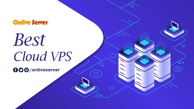 How to Choose the Best Cloud VPS For Your Business